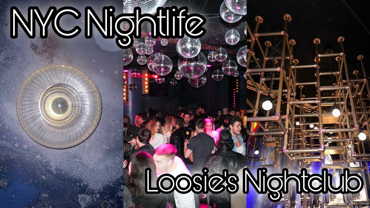 NYC Nightlife Vlog | Loosie’s Nightclub - YouTube