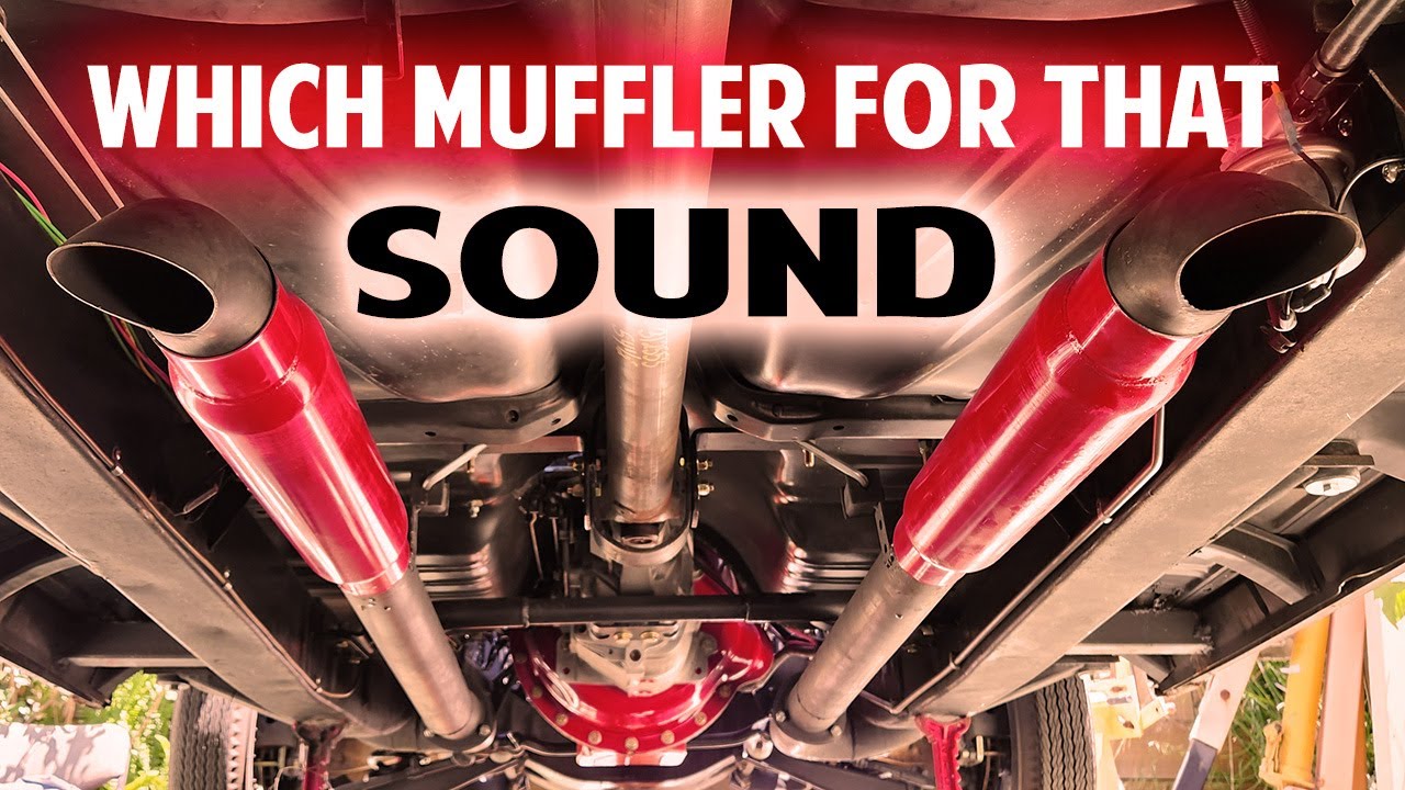 MUFFLER SHOOTOUT - WHAT STYLE MUFFLER FOR THAT OLD SCHOOL HOT ROD SOUND ...