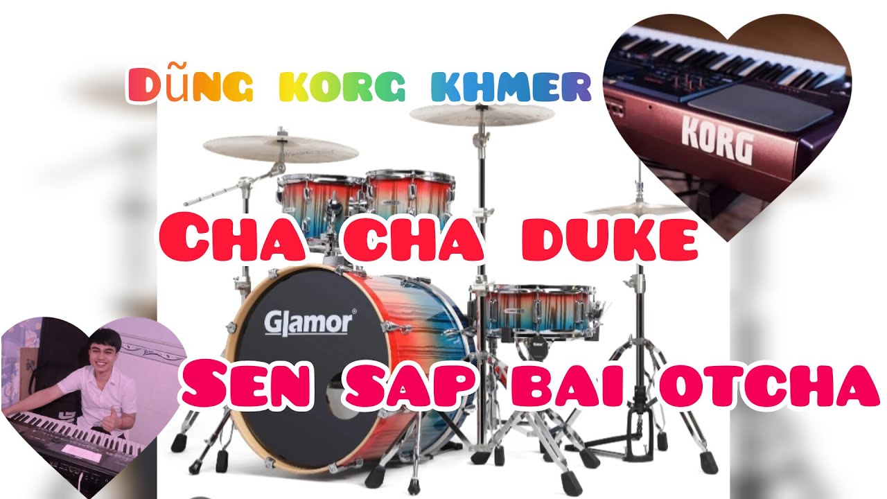 Nhac khmer cha cha duke vip organ { sen sap bai otcha } ☆ dũng korg ...