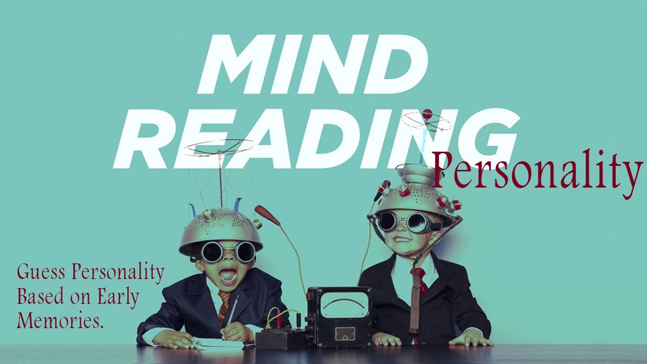 Earliest Childhood Memories and Personality - YouTube