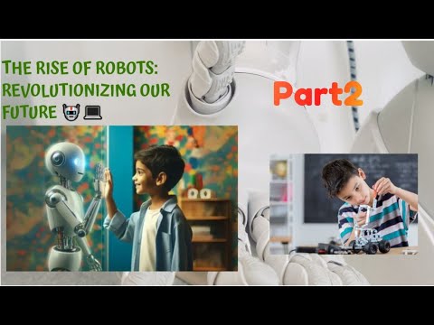The Rise of Robots (Part2) : Uses Of Robots 🤖💻 - YouTube