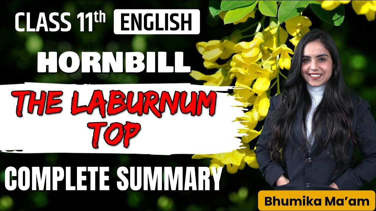 Class 11 English Hornbill The Laburnum Top Complete Poem Summary class-11-english-hornbill-the-laburnum-top-complete-poem-summary