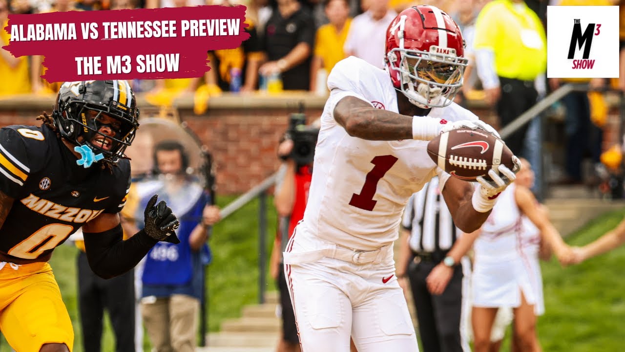 Alabama vs Tennessee Preview - The M3 Show - YouTube