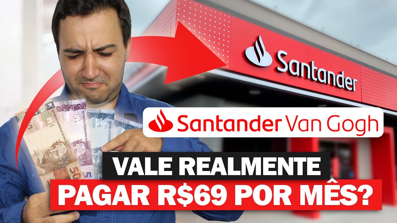santander-van-gogh-ainda-vale-a-pena-pagar-79-por-m-s-to-fora-youtube