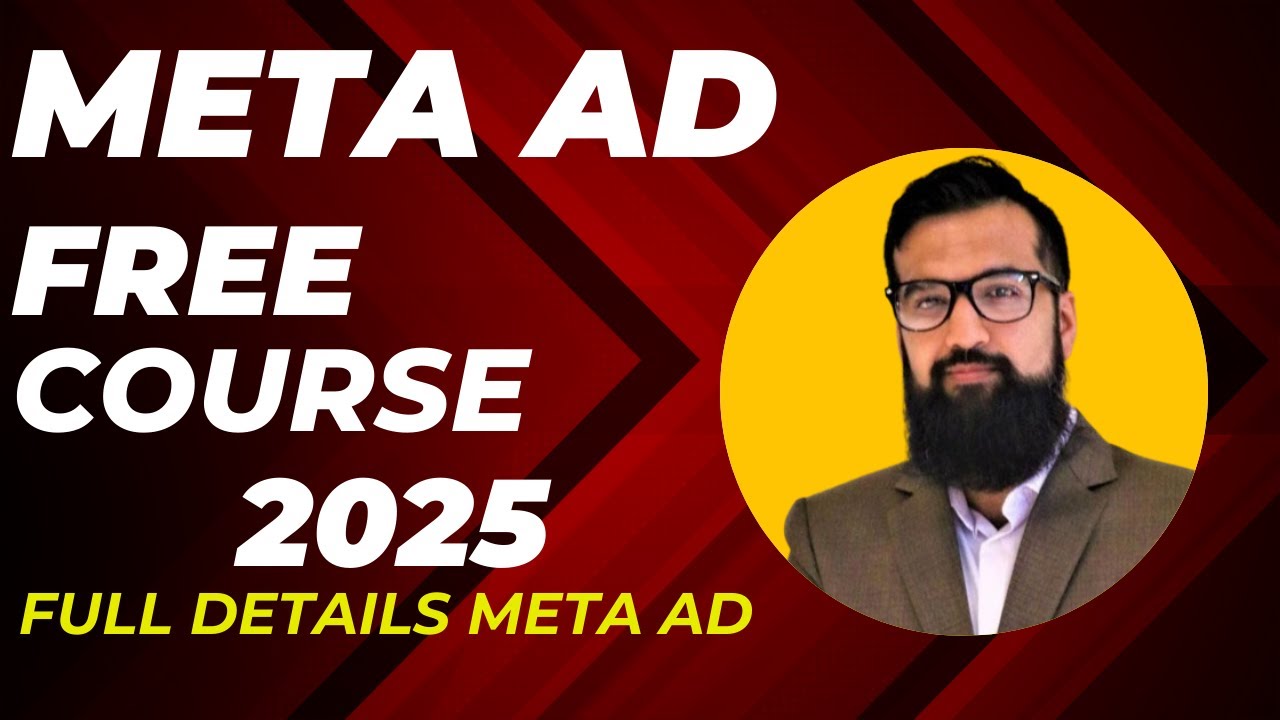 Meta Ad Course 2025 Free Course meta Ad How To Meta Ad - YouTube