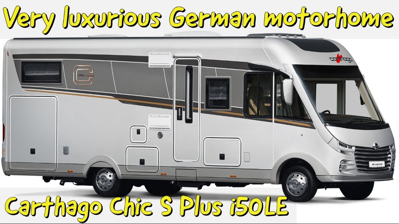 Very luxurious German motorhome : Carthago Chic S Plus i50LE - YouTube