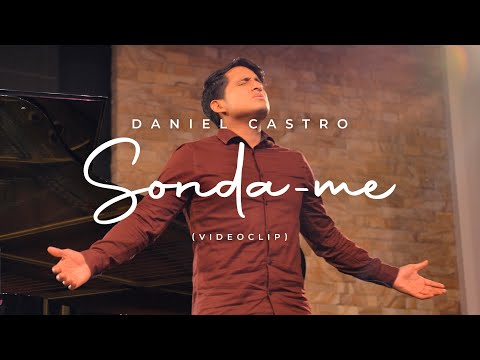 Daniel Castro | Sonda-me Salmos 139 (Cover) • Videoclip Oficial