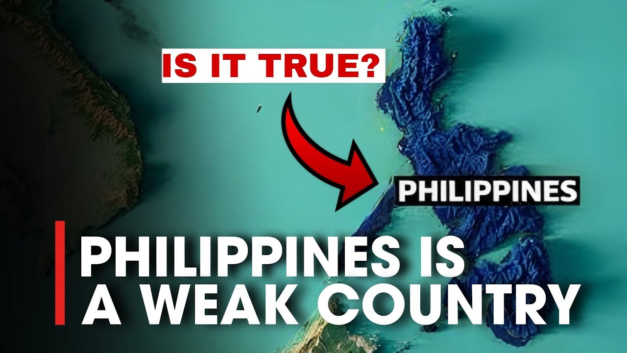 The PHILIPPINES is a WEAK COUNTRY? | REALLY? - YouTube
