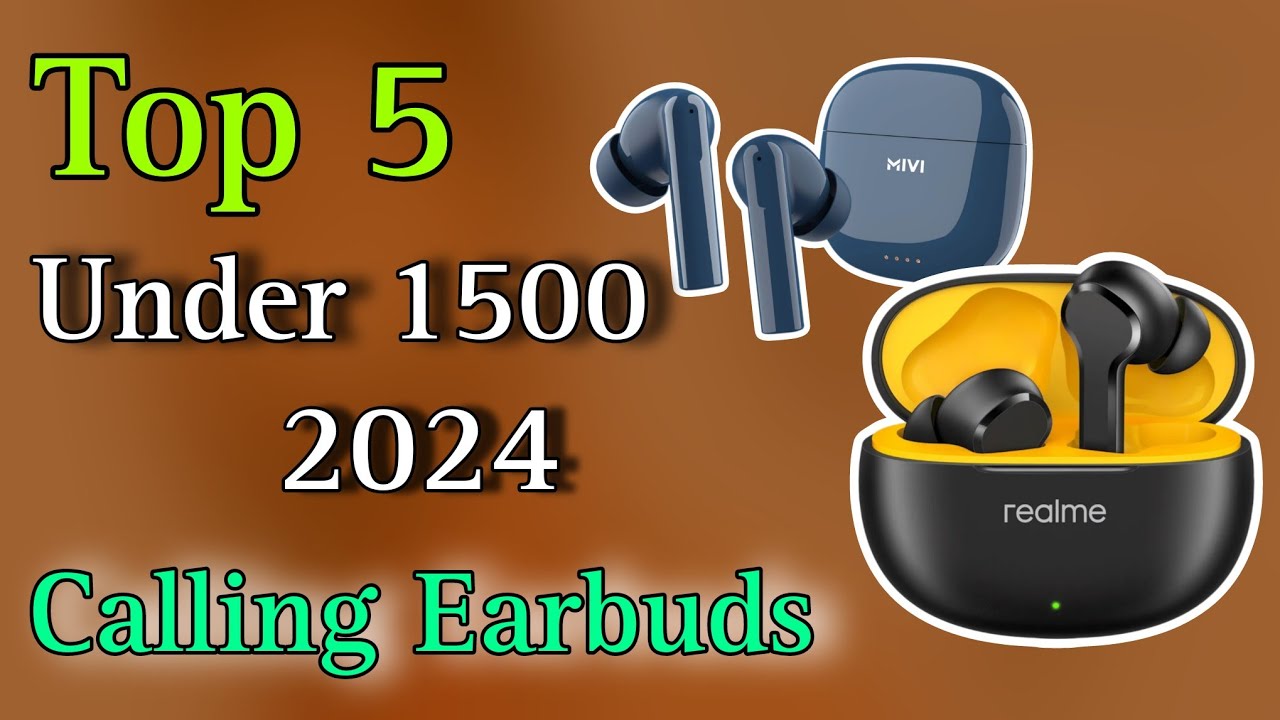 Best Calling Earbuds Under 1500 || Best Budget Bluetooth earbuds under ...