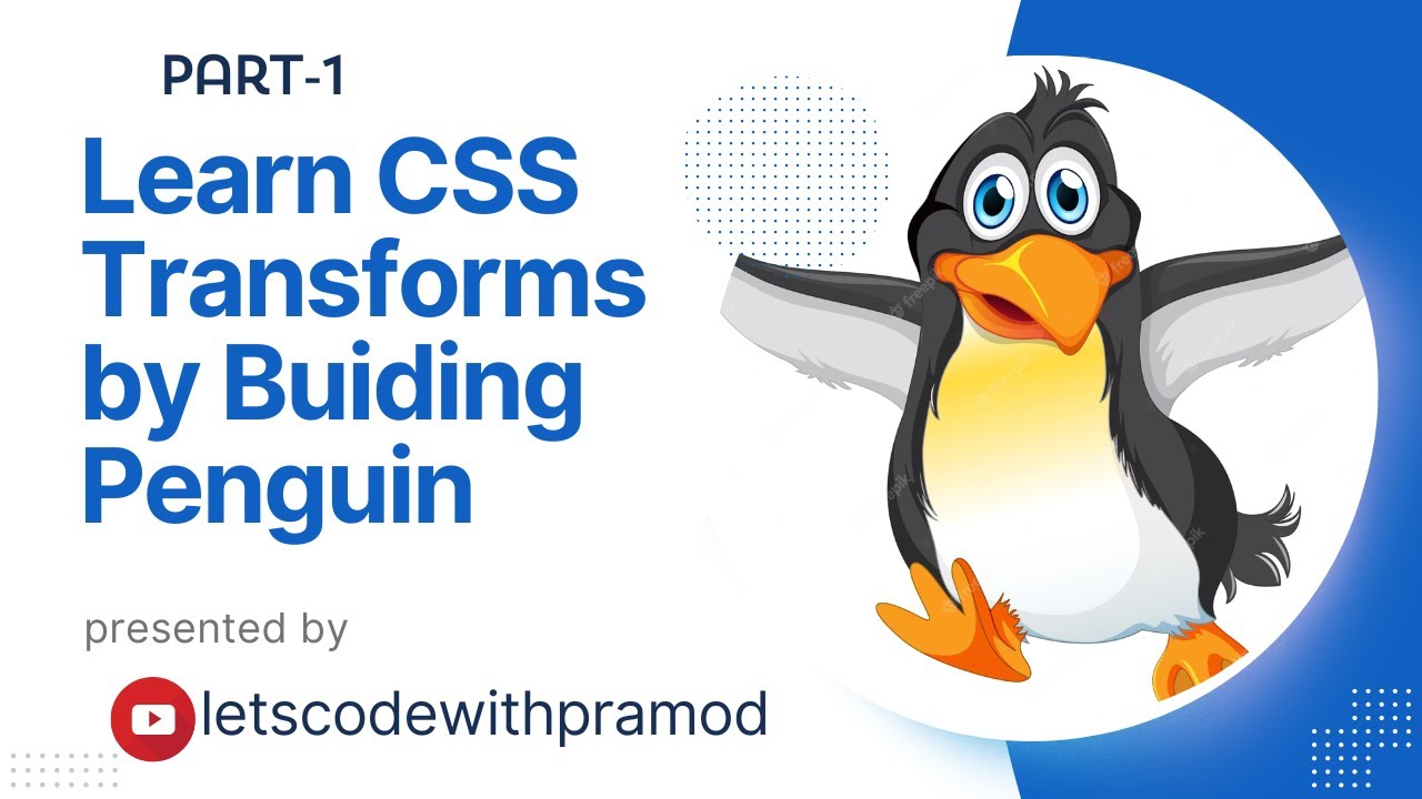 Learn Css Transforms By Building A Penguin Part 1 Step 1 14 Youtube