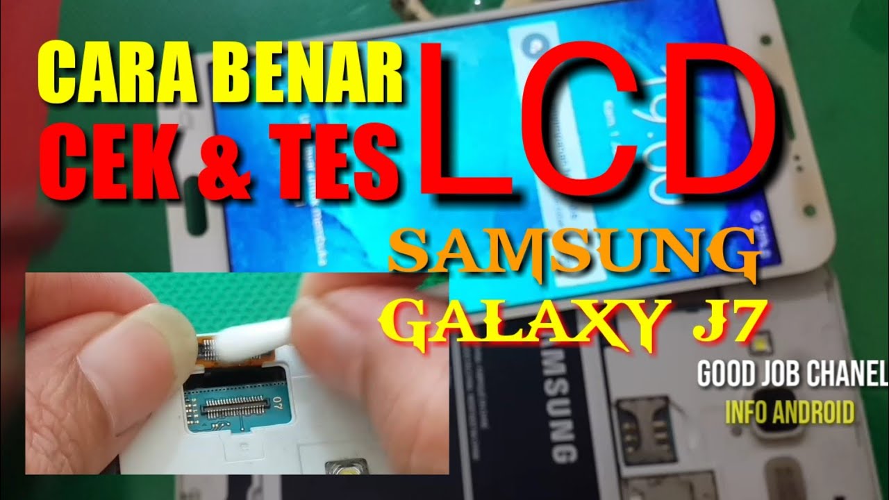 Cara Benar Cek Dan Tes LCD Samsung Galaxy 7 Yang Tidak Bisa Disentuh ...