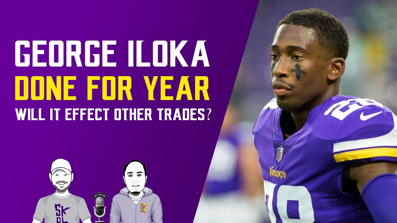 Vikings George Iloka done for the season | Does this effect future ...