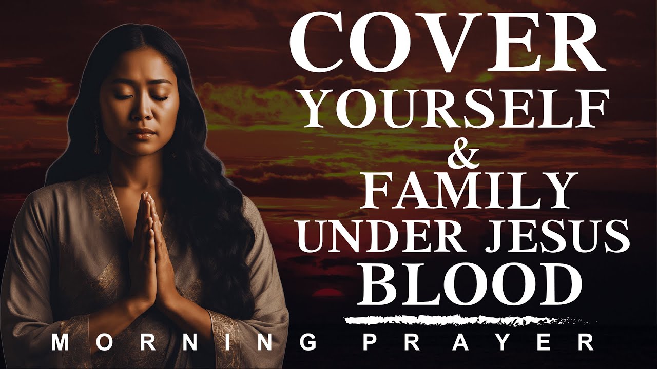 Pray This Powerful Prayer to Cover Your Family Under God’s Protection ...