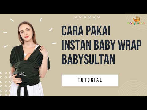 Tutorial Pemakaian Gendongan 3in1 Instan Baby Wrap babysultan