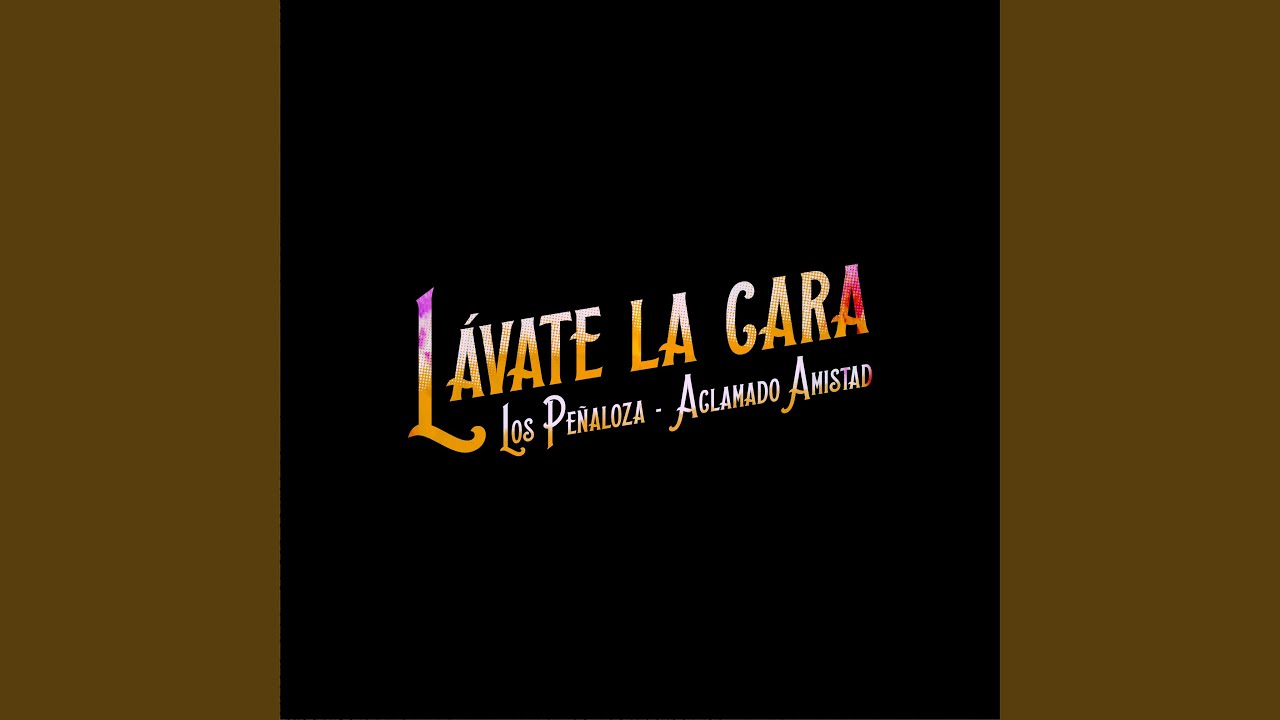 Lavate la Cara - YouTube