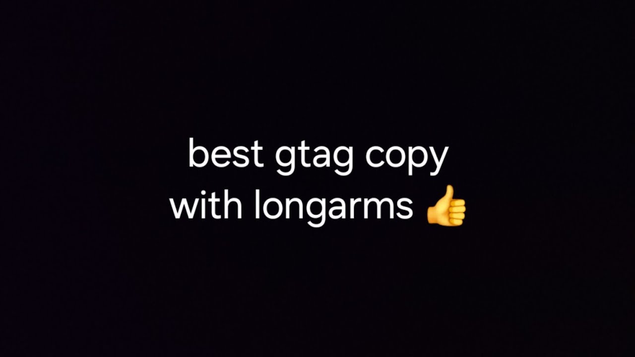 BEST GTAG COPY WITH LONG ARMS #gtag #jmancurly #vmt #Tacticaltag # ...