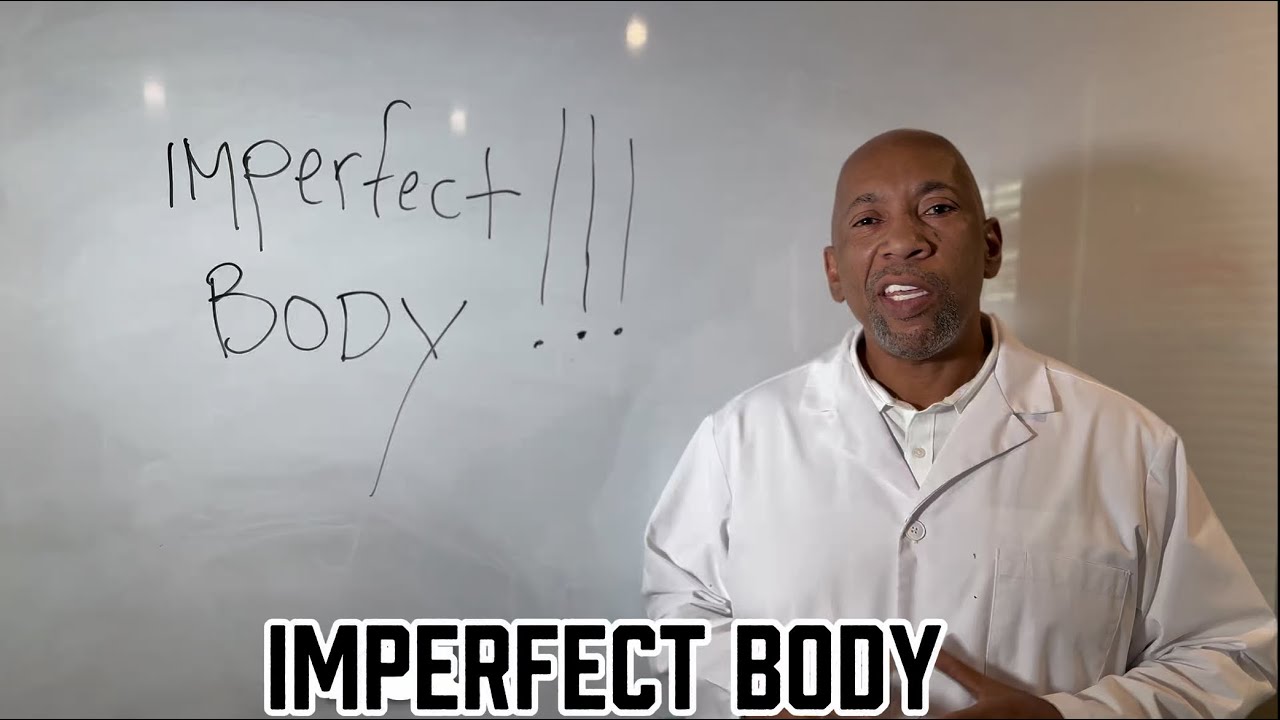 The Imperfect Body - YouTube