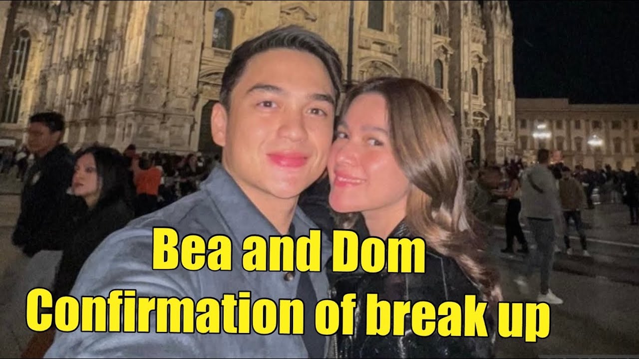 Confirmation of Break up Bea ️Dom - YouTube