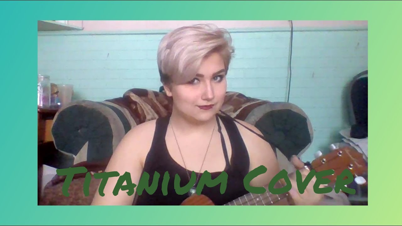 Titanium - cover - YouTube