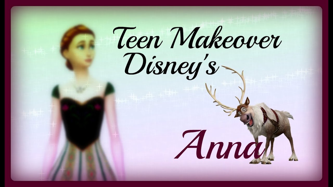 Sims 4 Teen Makeover: Disney Inspired Anna! - YouTube