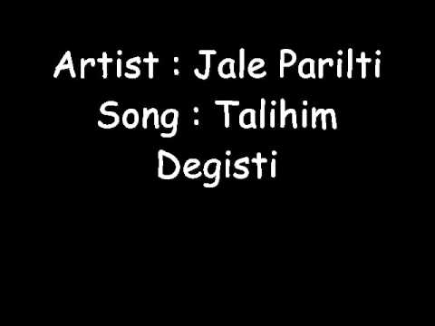 Jale Parilti - Talihim Degisti