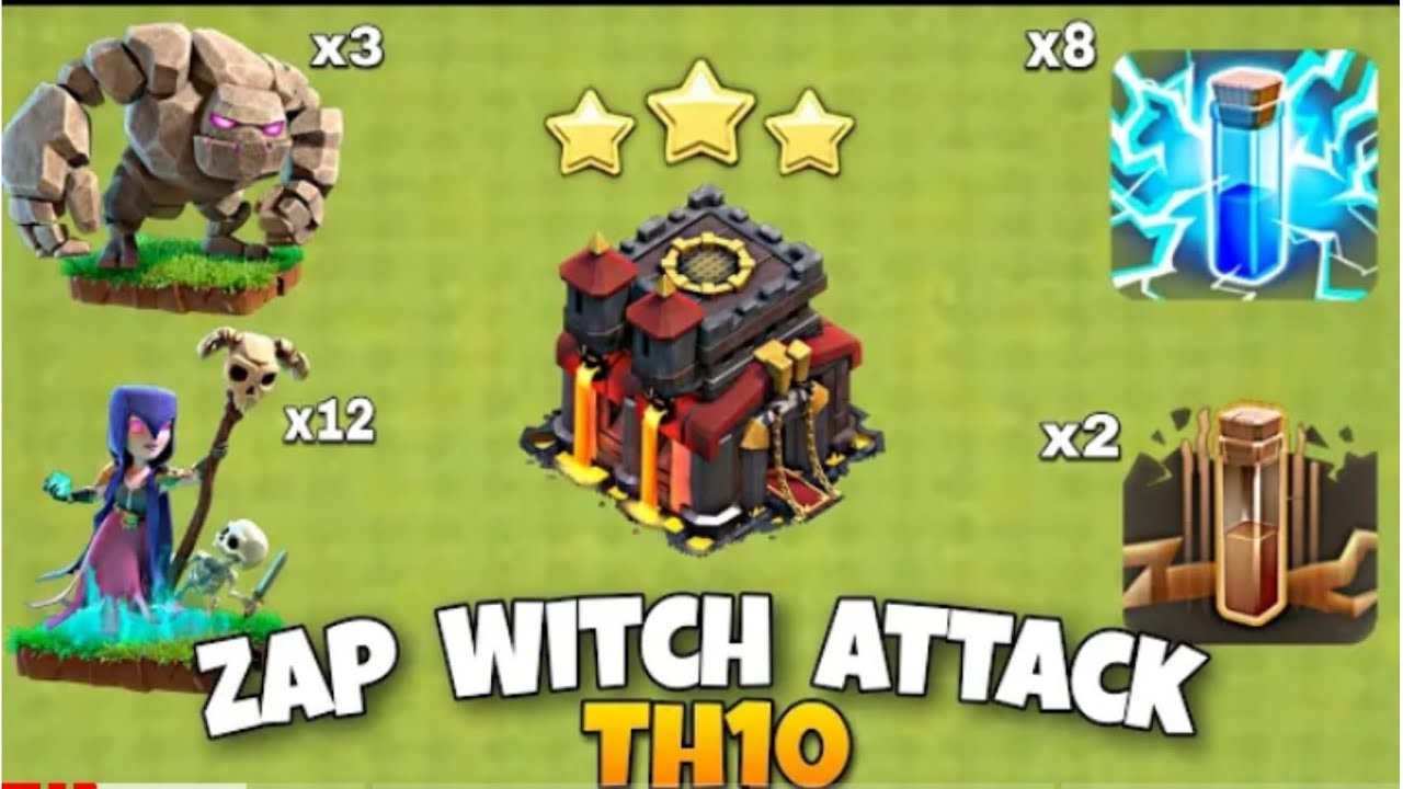 Th 10 Zap Witch Attack Strategy |Th10 Golem Witch Attack | Th10 Best ...