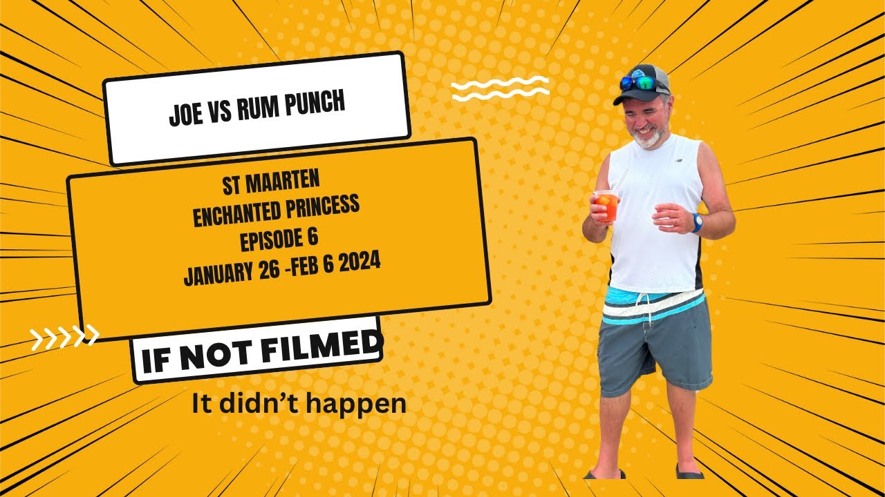 St Maarten: The Enchanted Princess And Joe's Epic Rum Punch Battle ...