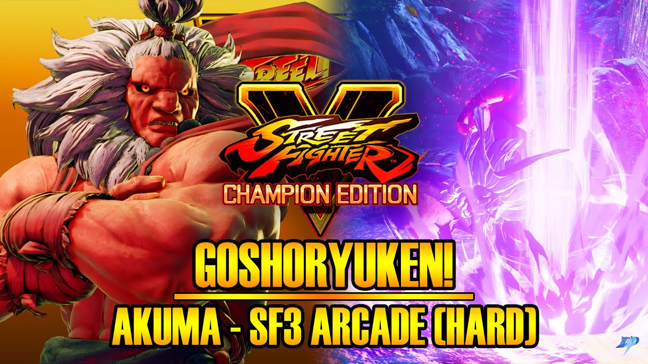 GOSHORYUKEN! | Akuma - SF3 Arcade Route (Hard) - Street Fighter 5 ...