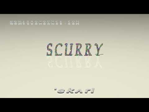 scurry - pronunciation + Examples in sentences and phrases - YouTube