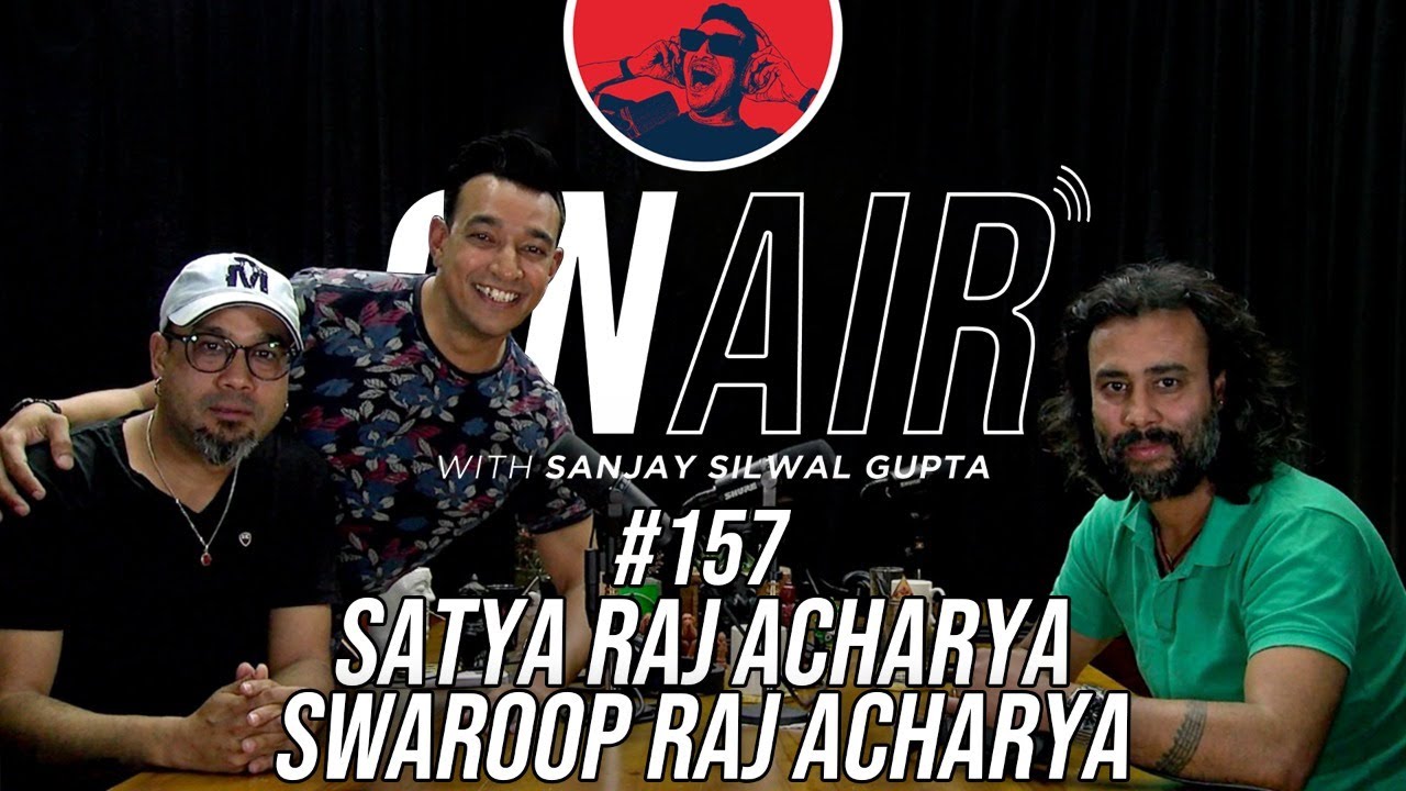 On Air With Sanjay #157 - Satya Raj Acharya & Sworoop Raj Acharya - YouTube