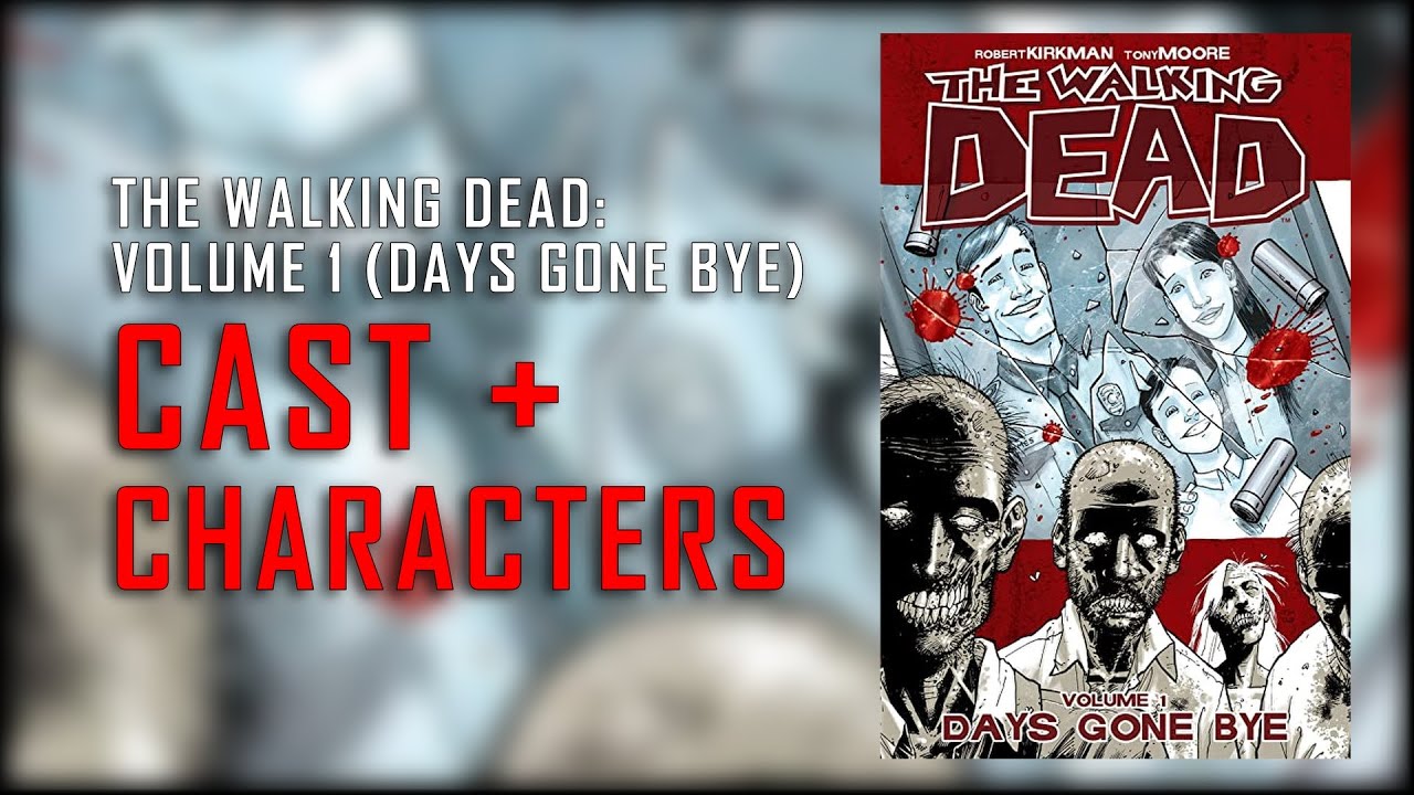 The Walking Dead: Volume 1 (Days Gone Bye) - Cast + Characters - YouTube