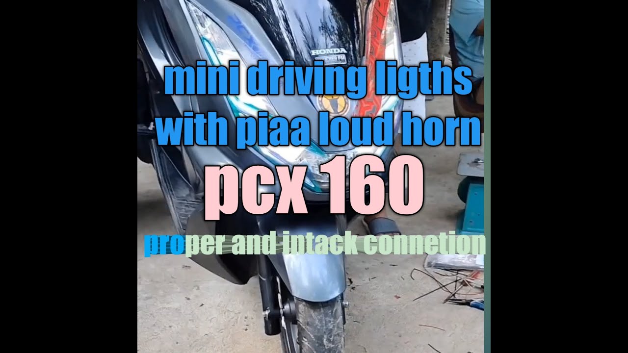 pcx 160 install mini driving ligths v1 with piaa horn or loud horn ...