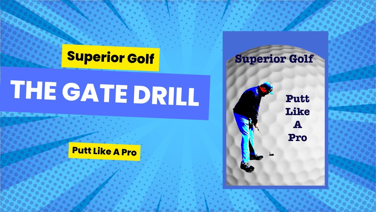 The Gate Drill-The Most Comprehensive Putting Drill - YouTube