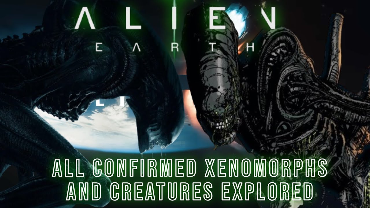 Alien: Earth - ALL CONFIRMED XENOMORPHS AND CREATURES EXPLORED # ...