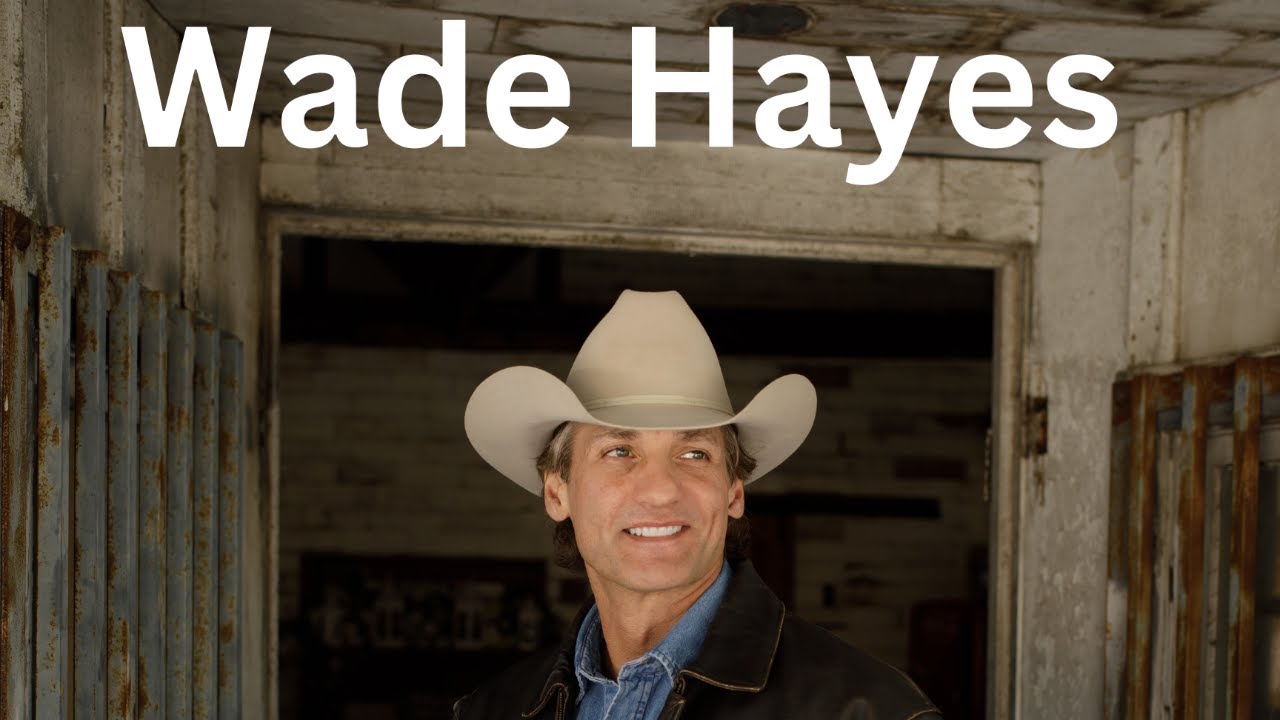 Wade Hayes - YouTube