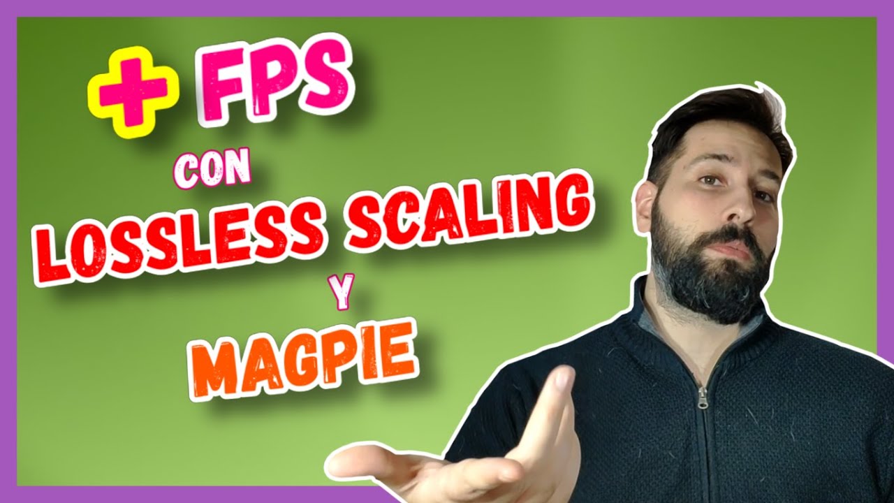 Aumenta tus FPS con LOSSLESS SCALING y MAGPIE con FSR 🔥 - YouTube