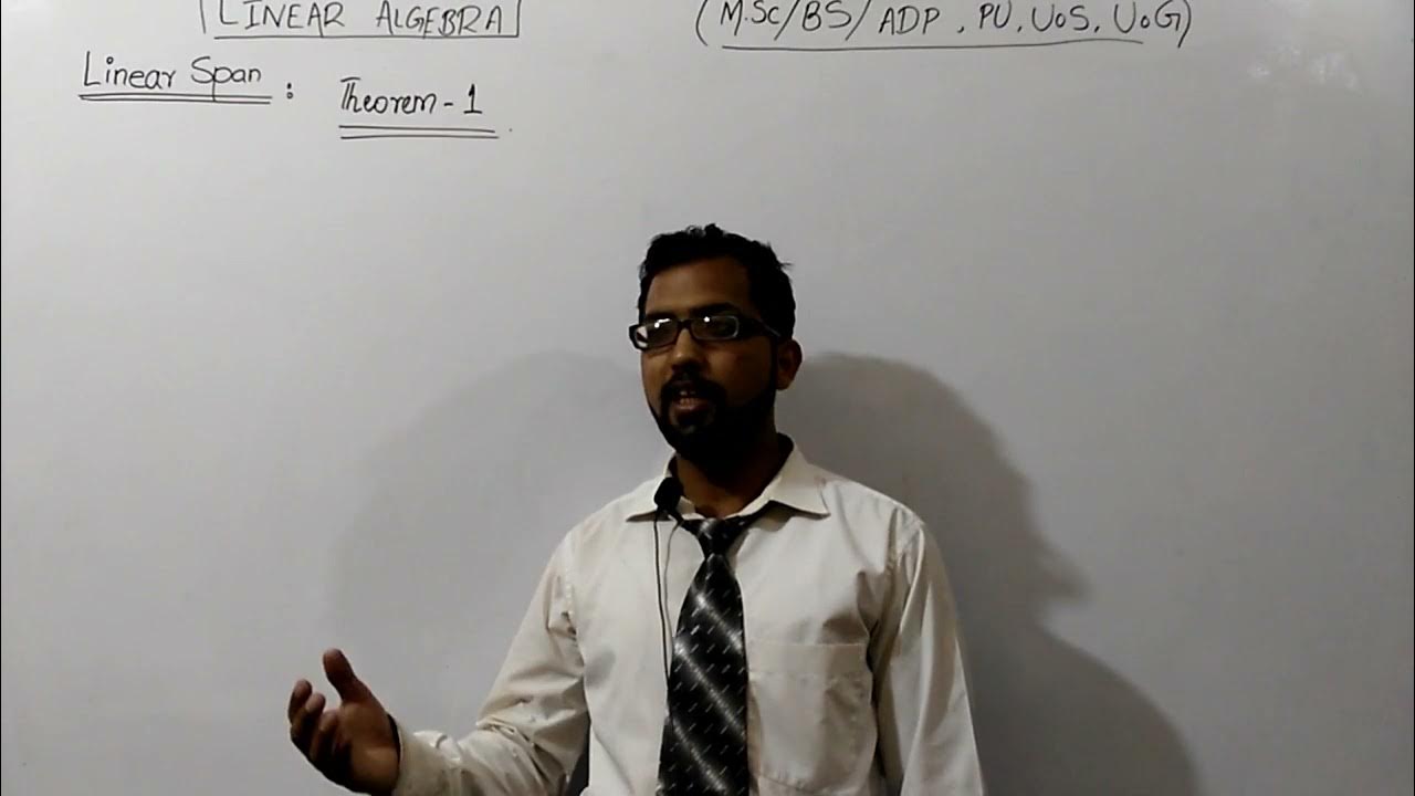 Linear Algebra | Lecture 10 | Span of a set and Spanning set | Theorem 4 - YouTube