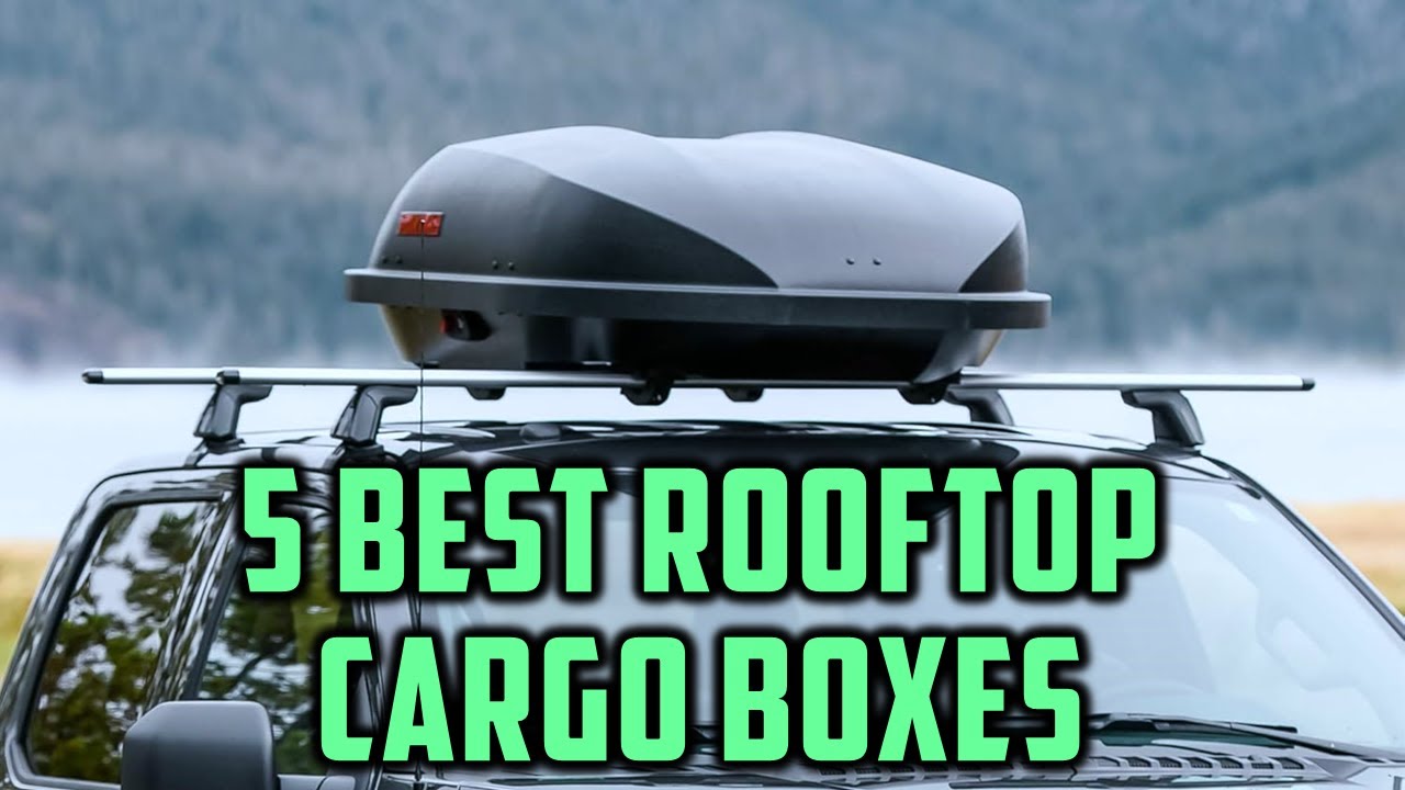 Best Rooftop Cargo Boxes 2025 | Top 5 Roof Cargo Box Carrier [Buying ...