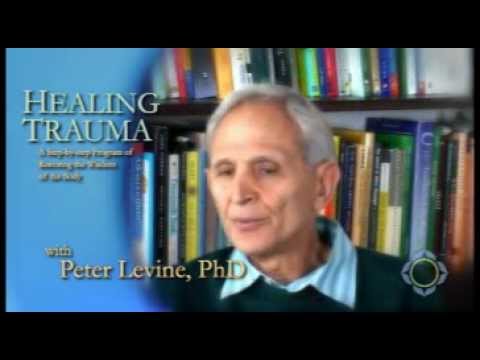 Peter A. Levine, PhD - The Healing Trauma Online Course Part II - YouTube