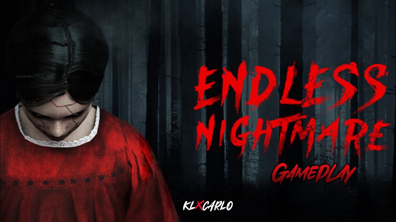 ENDLESS NIGHT MARE GAMEPLAY | HORROR | PART ONE | KL X CARLO 😉 - YouTube