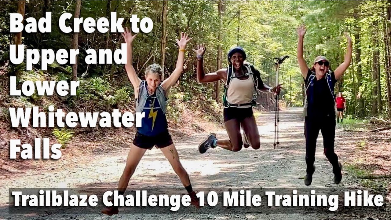 Waterfall Hike - Bad Creek to Upper Whitewater Falls & Lower Whitewater ...