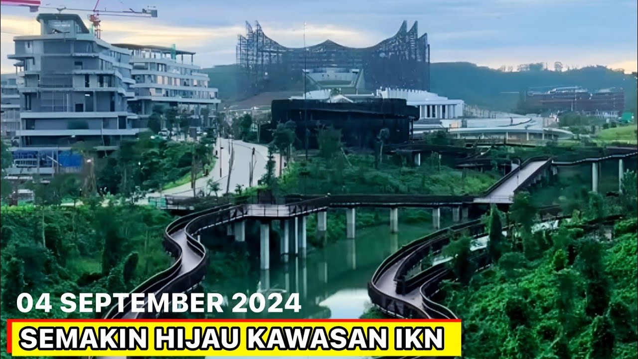 UPDATE IKN‼️Kemajuan Pembangunan IKN Menuju Kota Hijau yang Modern ...