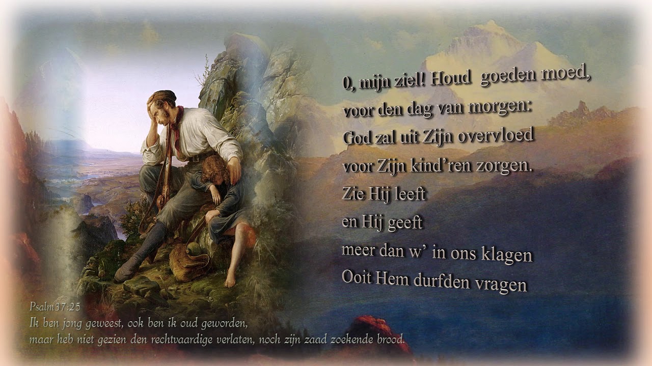 O mijn ziel houdt goede moed - YouTube