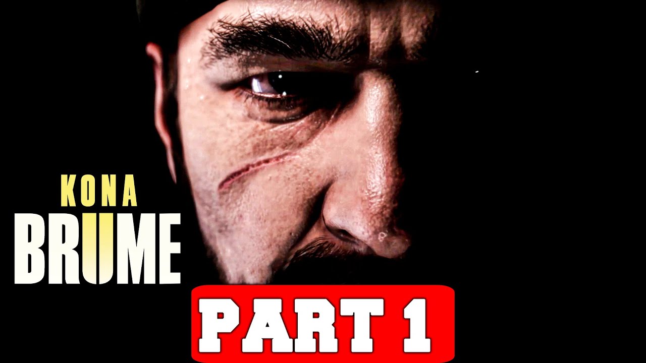 Kona II: Brume Gameplay Walkthrough Part 1 - No Commentary (PC Full ...