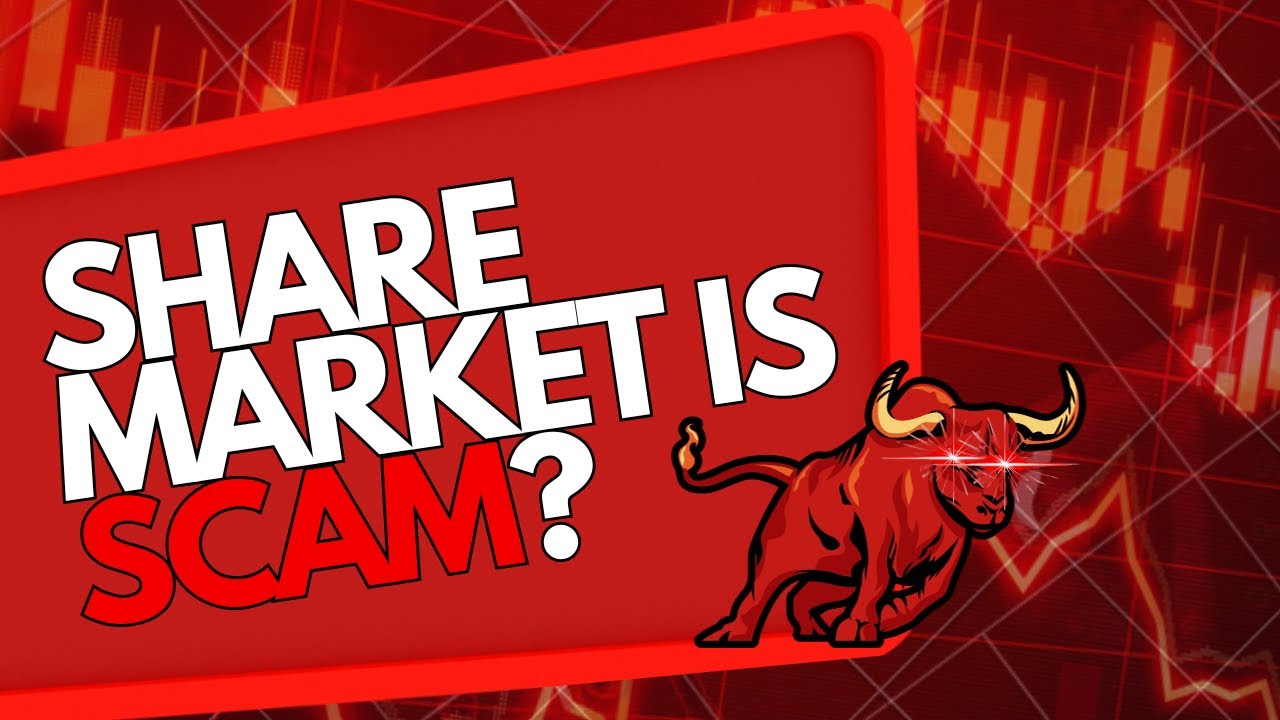 Stock market is Scam? Kya Share Market Scam hai? - YouTube