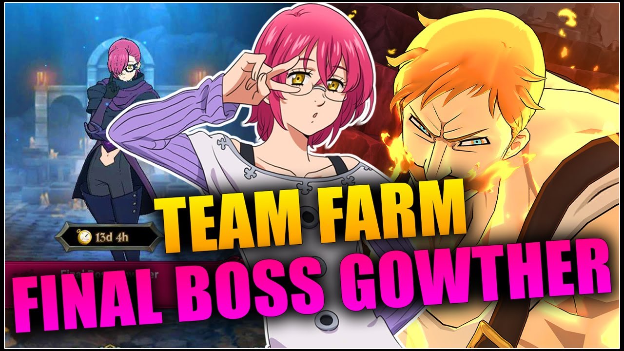 2 TOURS FINAL BOSS GOWTHER LEGENDAIRE ! TEAM FARM ! 7DS : GRAND CROSS ...