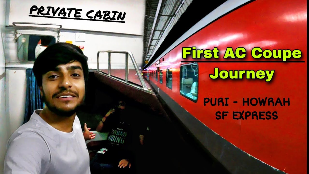 First AC Coupe Journey in Puri - Howrah SF Express | Most Luxurious ...
