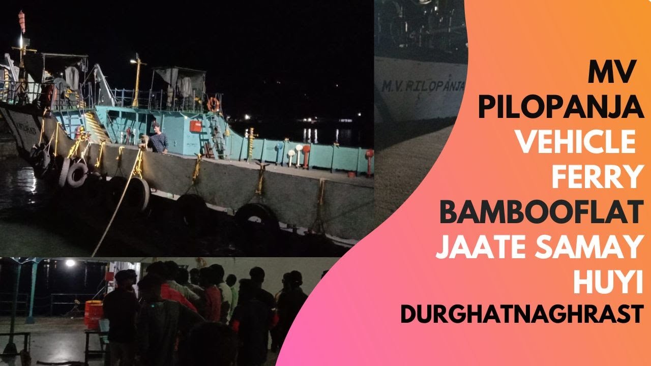 mv-pilopanja-vehicle-ferry-bambooflat-jaate-samay-huyi-durghatnaghrast