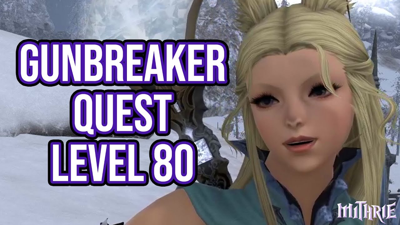FFXIV 5.3 1474 Gunbreaker Quest Level 80 - YouTube