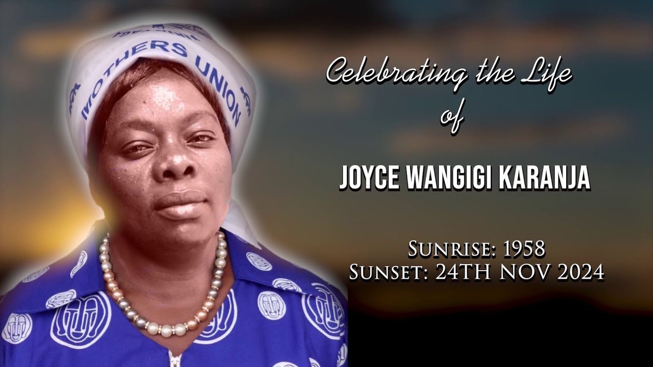 The Late Joyce Wangigi Karanja - YouTube